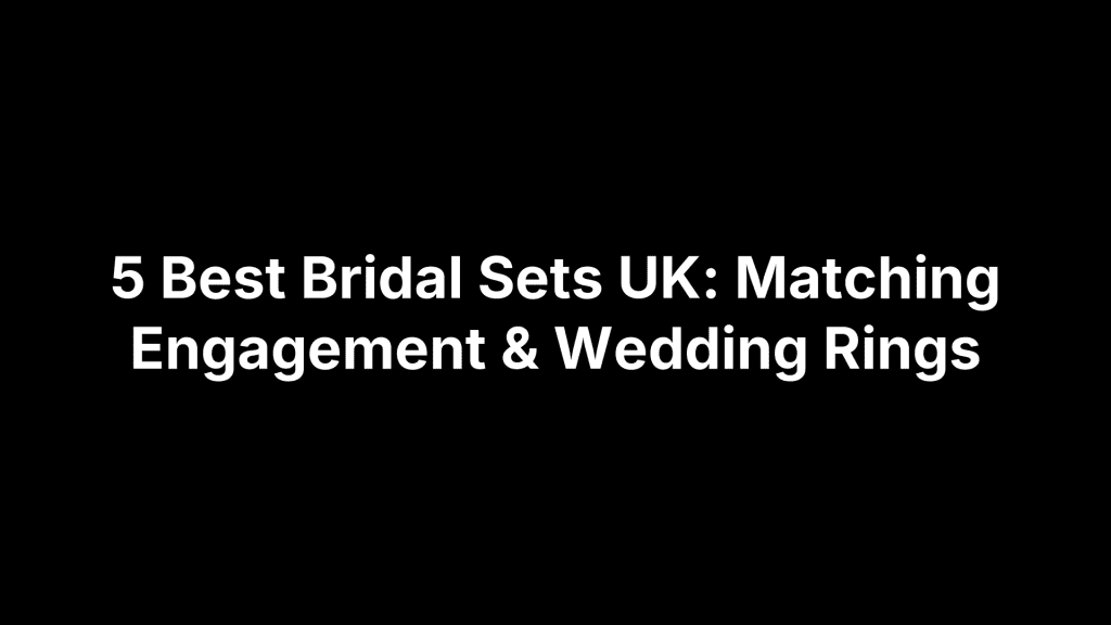 5 Best Bridal Sets UK: Matching Engagement & Wedding Rings - A Star ...